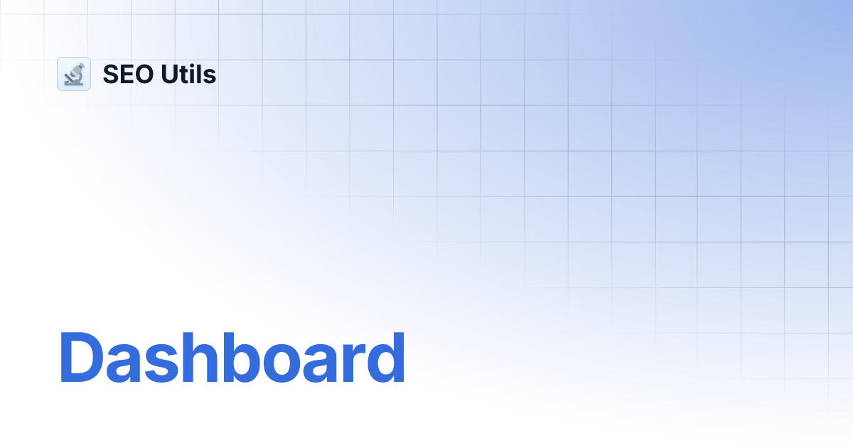Dashboard | SEO Utils