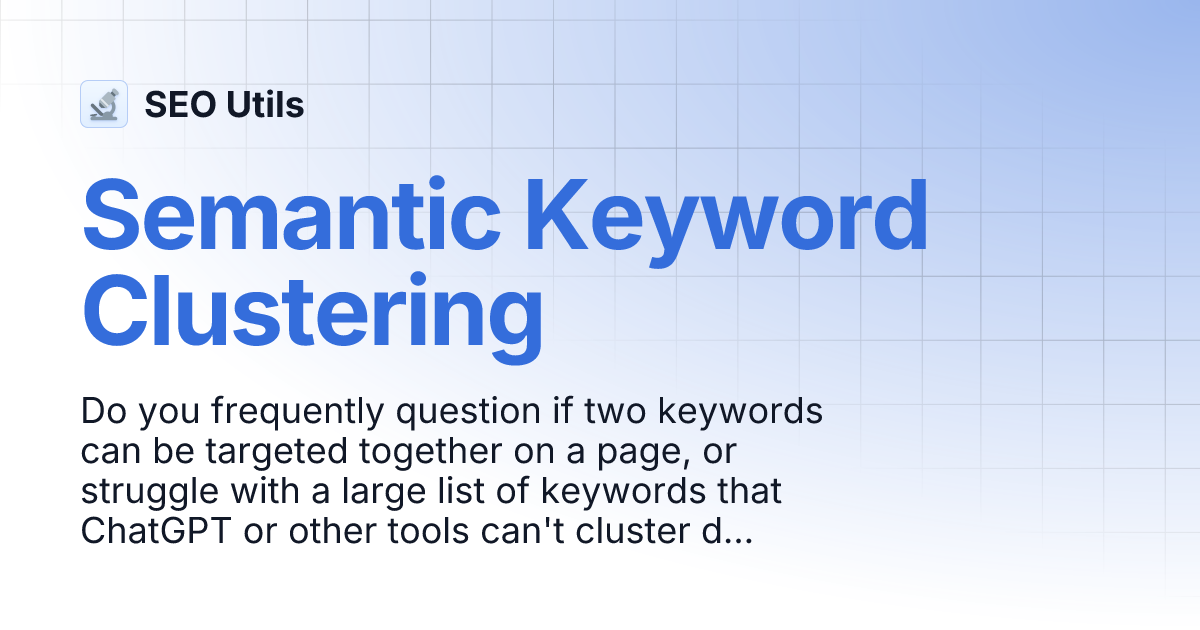 Semantic Keyword Clustering | SEO Utils