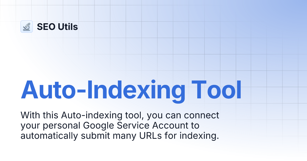 Auto-Indexing Tool | SEO Utils