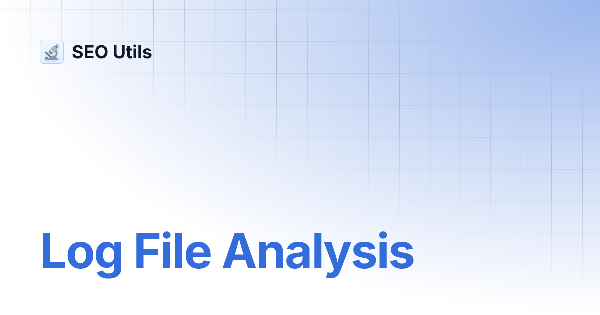 Log File Analysis | SEO Utils